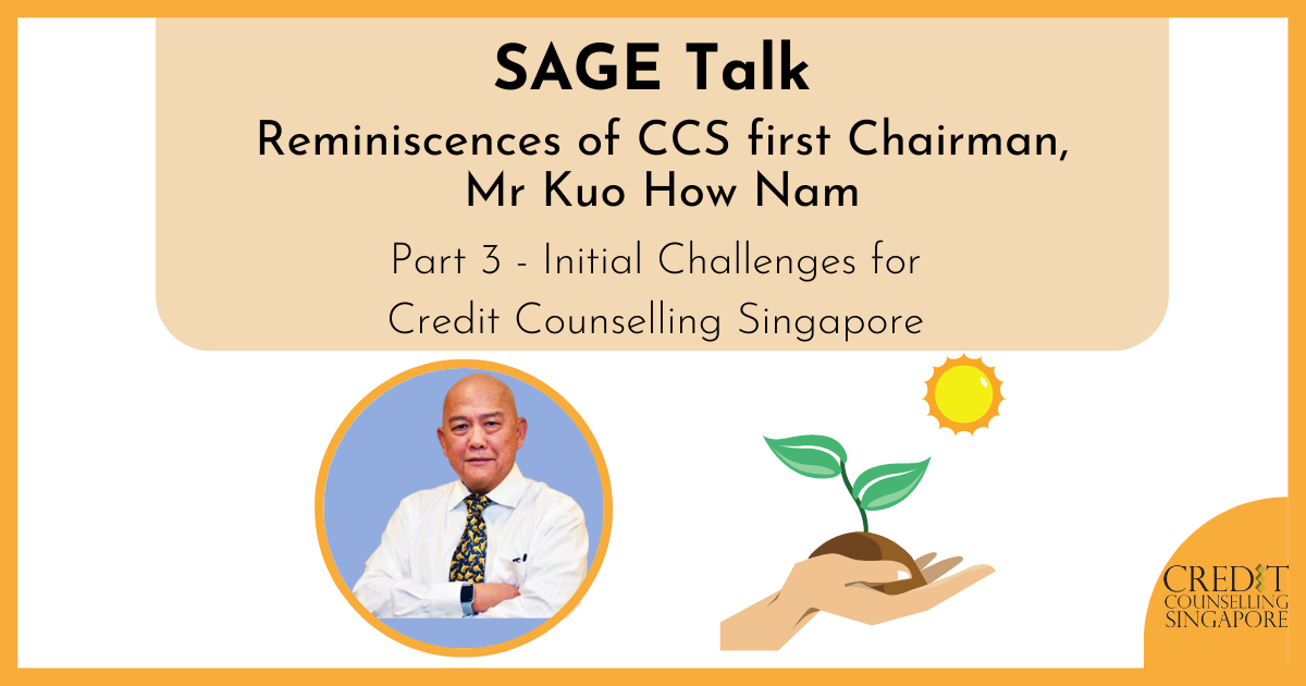 SAGE Talk: Initial Challenges For CCS | Credit Counselling Singapore