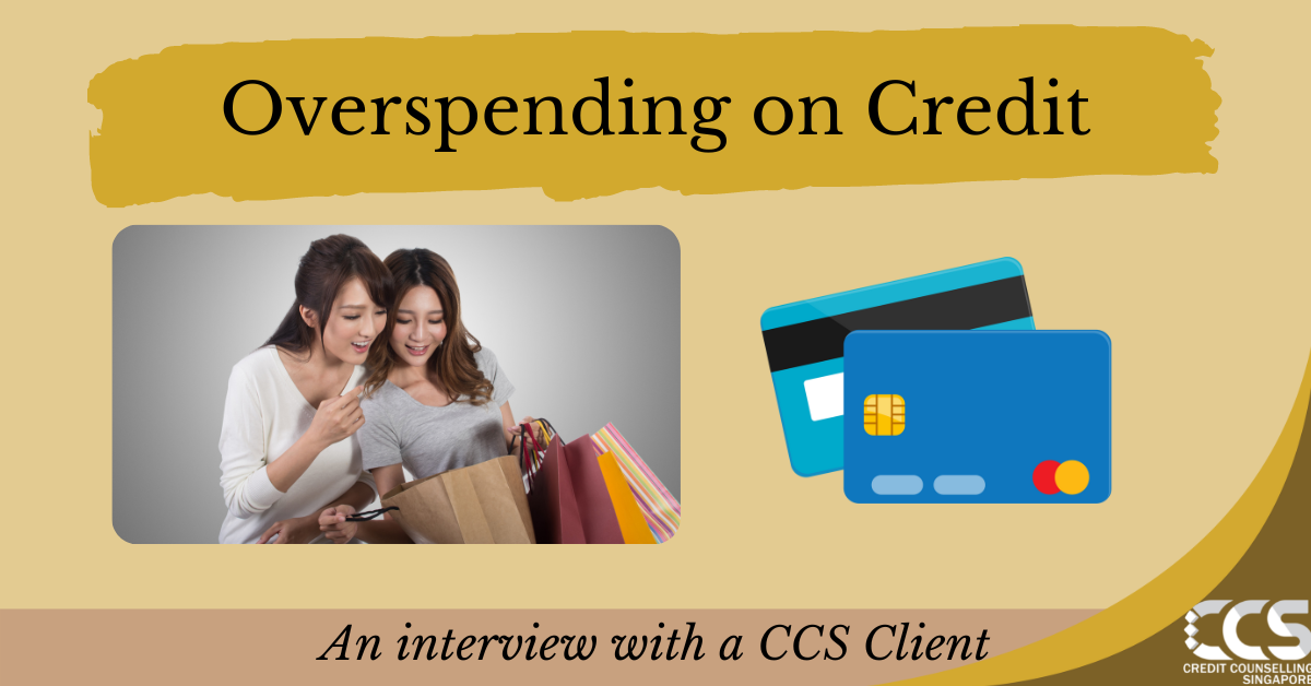 Overspending On Credit | Credit Counselling Singapore