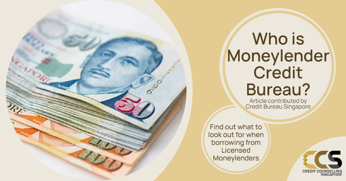 Who Is The Moneylender Credit Bureau? | Credit Counselling Singapore