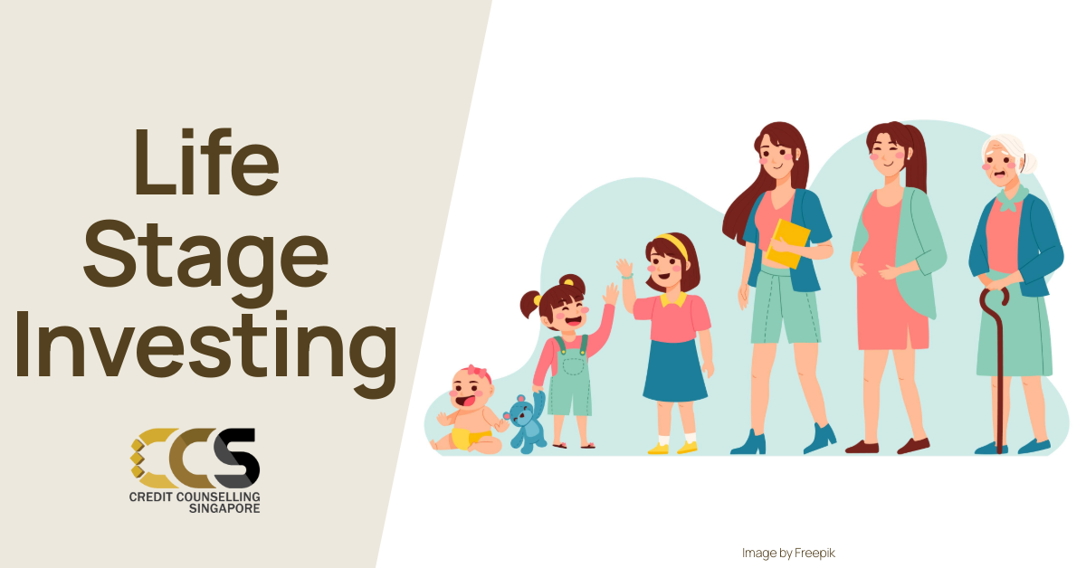 Life Stage Investing | Credit Counselling Singapore