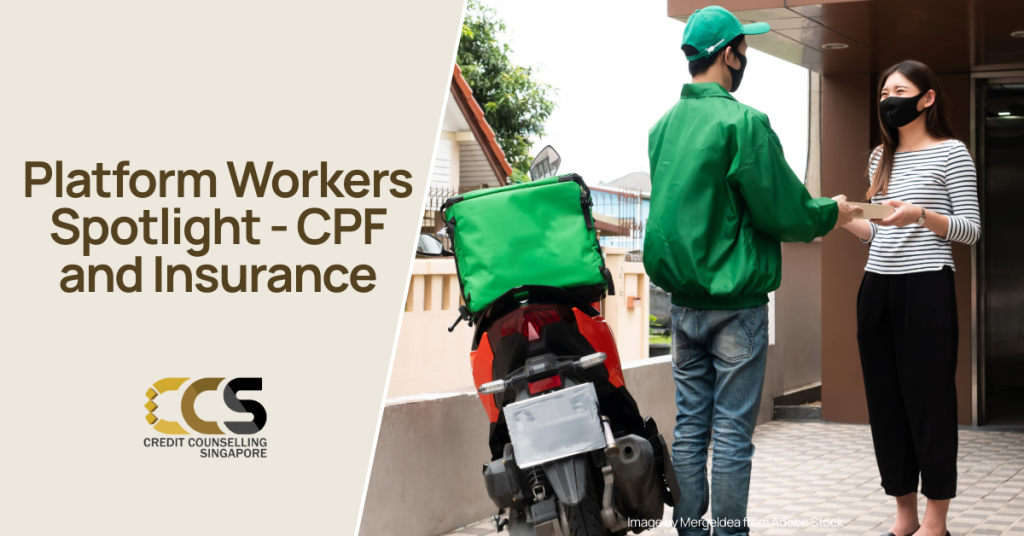 Strengthening Protection For Platform Workers: CPF And Insurance | Credit Counselling Singapore