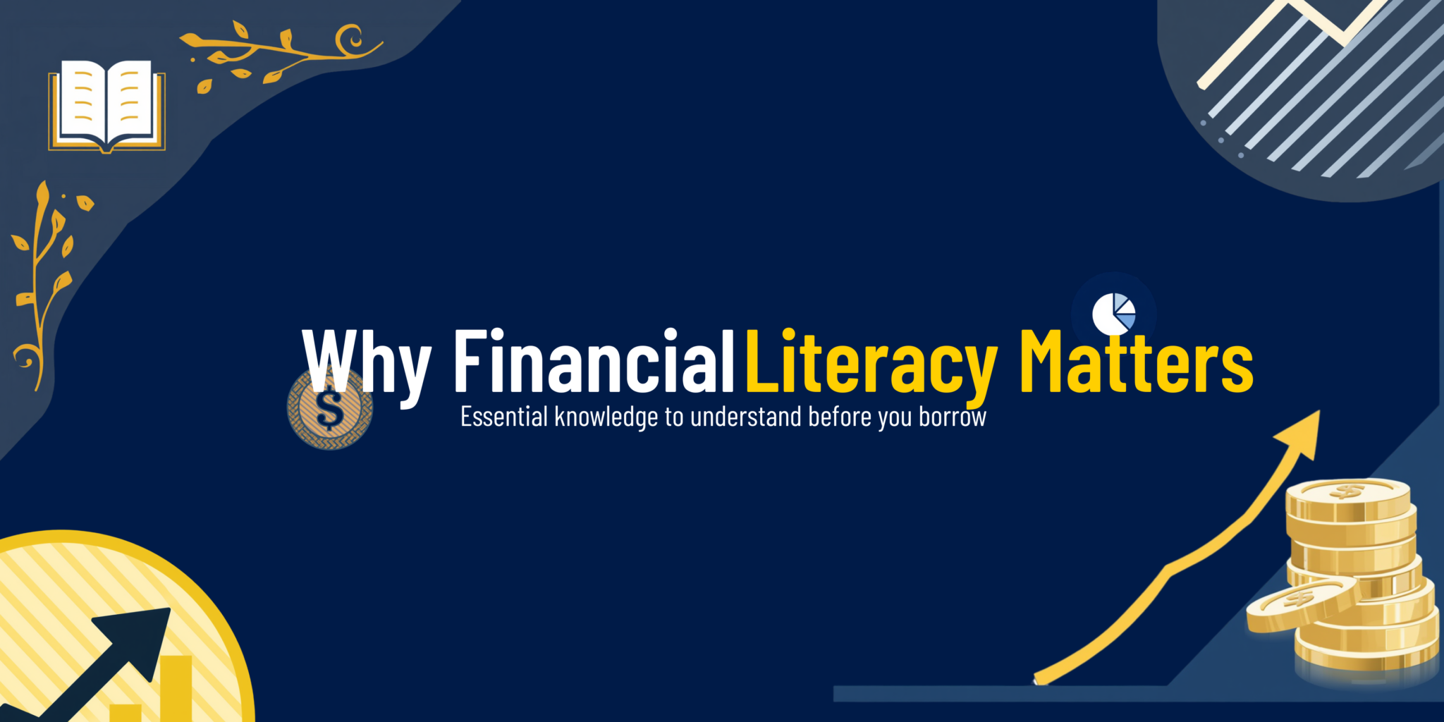 Why Financial Literacy Matters Before You Borrow